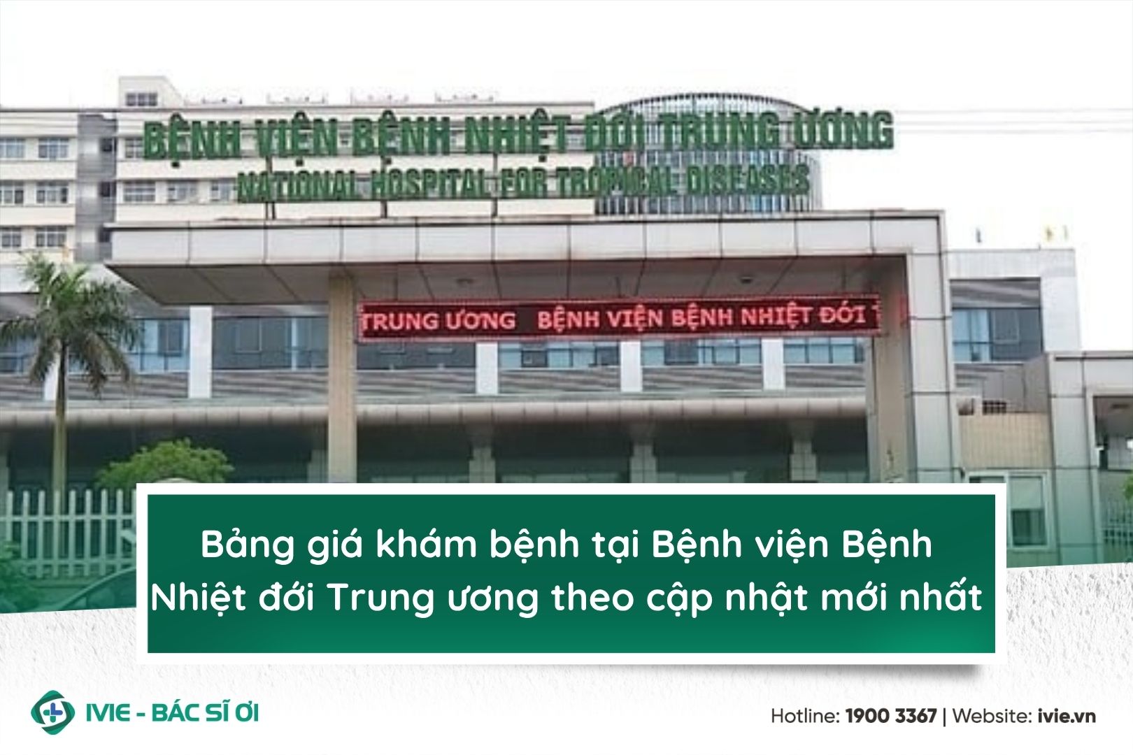 Bảng giá khám bệnh tại bệnh viện Bệnh Nhiệt đới Trung ương theo cập nh